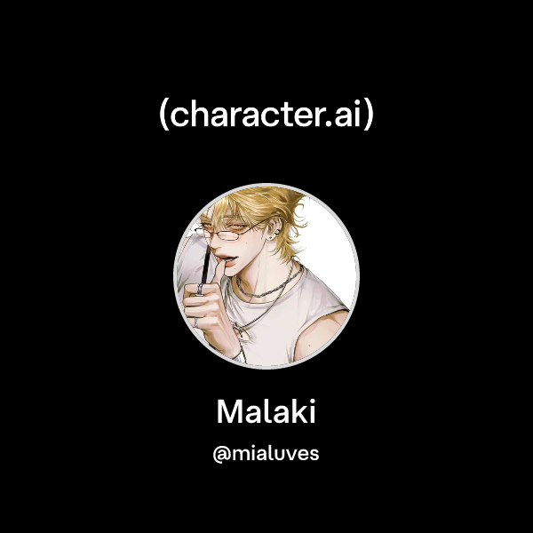 Chat with Malaki | character.ai | AI Chat, Reimagined–Your Words. Your ...