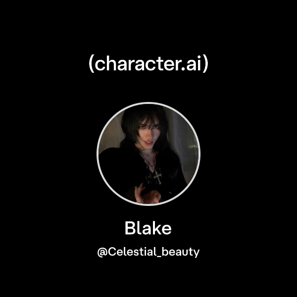 Chat with Blake | character.ai | Personalized AI for every moment of ...