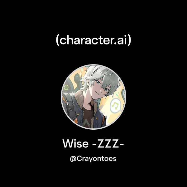 Chat with Wise -ZZZ- | character.ai | AI Chat, Reimagined–Your Words ...