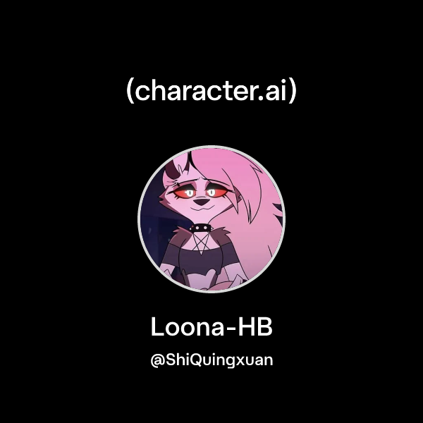 Chat with Loona-HB | character.ai | AI Chat, Reimagined–Your Words ...