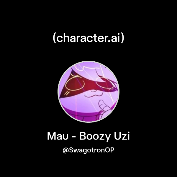 Chat with Mau - Boozy Uzi | character.ai | AI Chat, Reimagined–Your ...