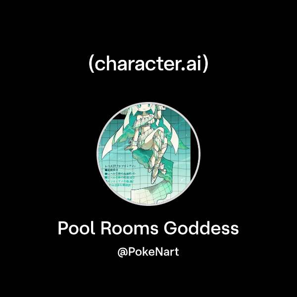 Chat with Pool Rooms Goddess | character.ai | AI Chat, Reimagined–Your ...