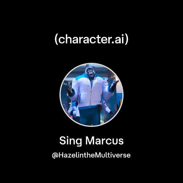 Chat with Sing Marcus | character.ai | AI Chat, Reimagined–Your Words ...