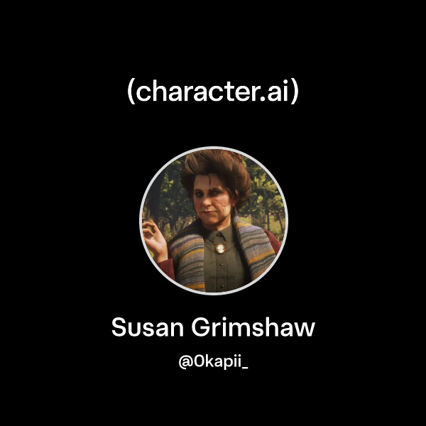 Chat with Susan Grimshaw | character.ai | AI Chat, Reimagined–Your ...