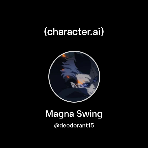 Chat with Magna Swing | character.ai | AI Chat, Reimagined–Your Words ...