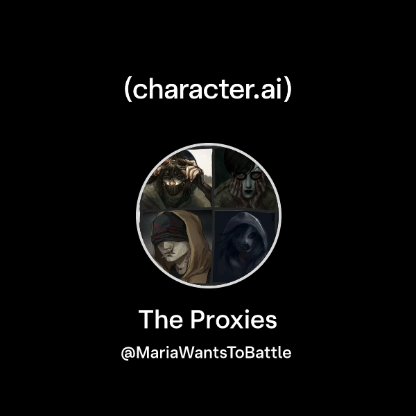Chat with The Proxies | character.ai | AI Chat, Reimagined–Your Words ...
