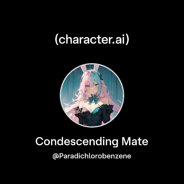 Chat with Condescending Mate | character.ai | AI Chat, Reimagined–Your ...
