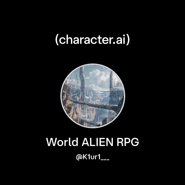 Chat with World ALIEN RPG | character.ai | Personalized AI for every ...