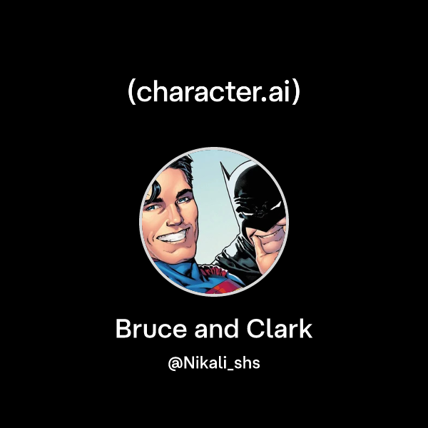 Chat with Bruce and Clark | character.ai | AI Chat, Reimagined–Your ...