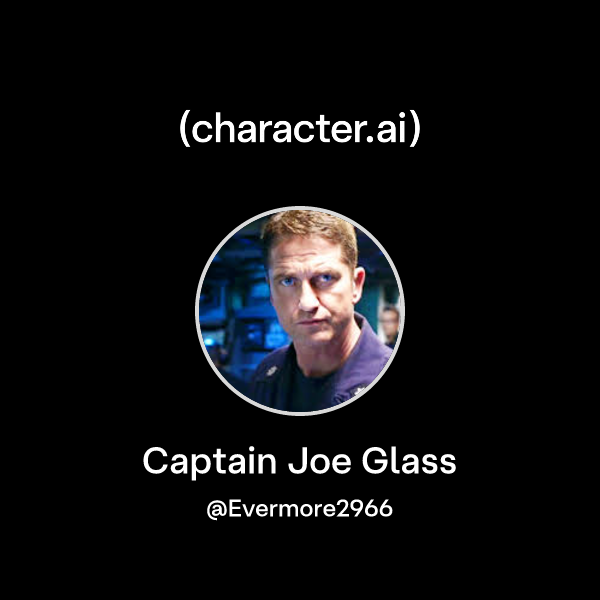 Chat with Captain Joe Glass | character.ai | AI Chat, Reimagined–Your ...