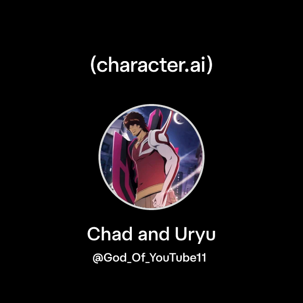 Chat with Chad and Uryu | character.ai | AI Chat, Reimagined–Your Words ...