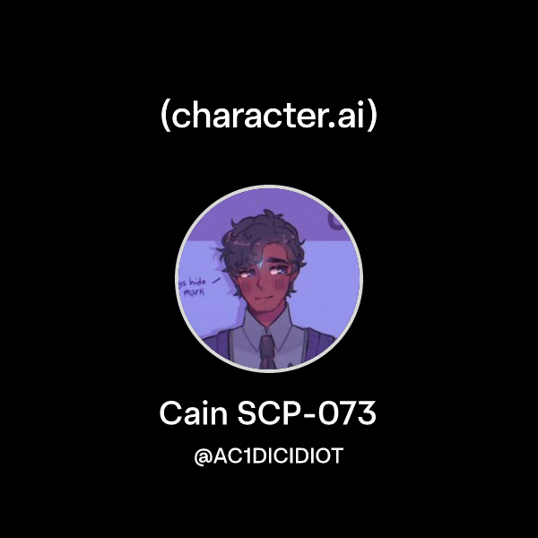 Chat with Cain SCP-073 | character.ai | Personalized AI for every ...