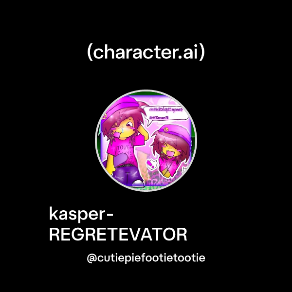 Chat with kasper-REGRETEVATOR | character.ai | AI Chat, Reimagined–Your ...