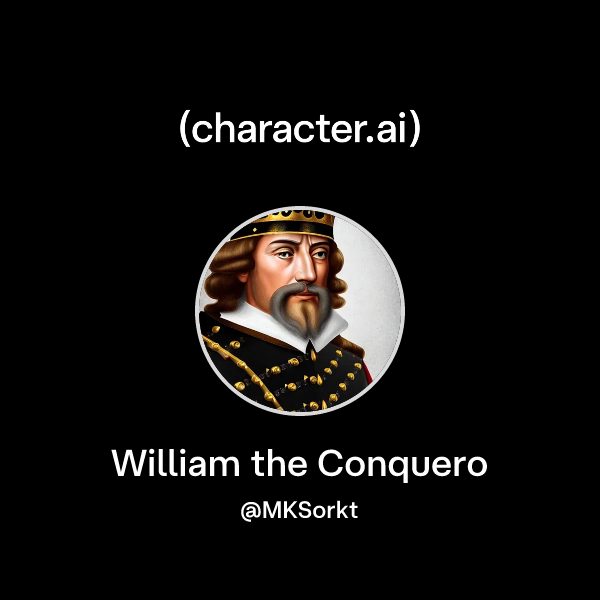 Chat with William the Conquero | character.ai | AI Chat, Reimagined ...