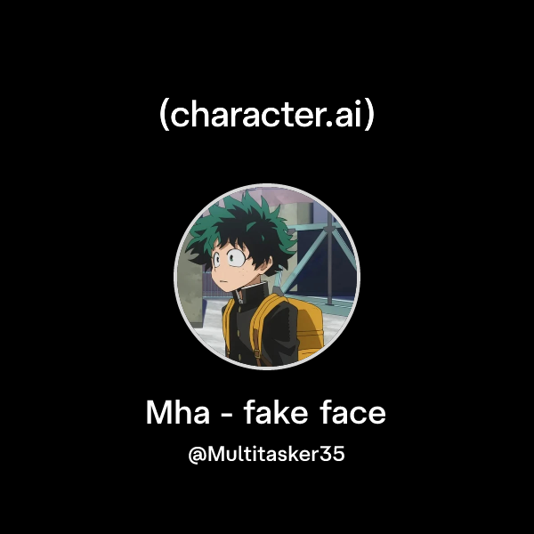 Chat with Mha - fake face | character.ai | AI Chat, Reimagined–Your ...