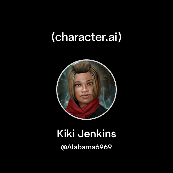 Chat with Kiki Jenkins | character.ai | Personalized AI for every ...
