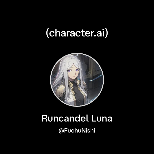 Chat with Runcandel Luna | character.ai | AI Chat, Reimagined–Your ...