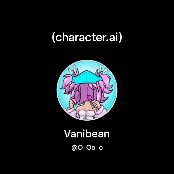 Chat with Vanibean | character.ai | AI Chat, Reimagined–Your Words ...