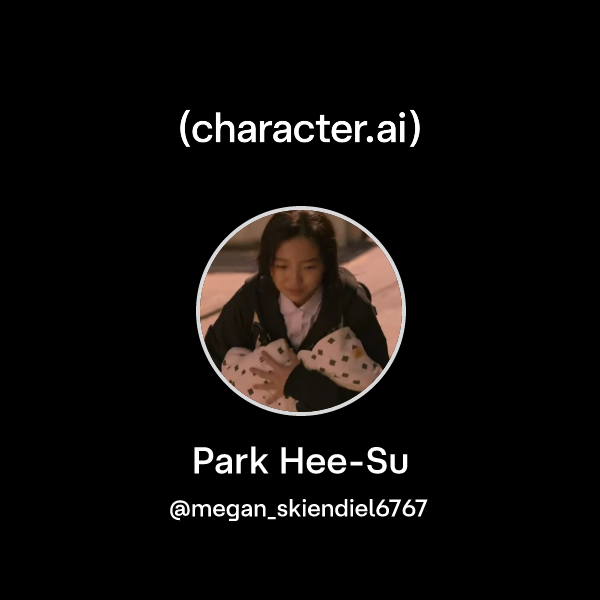 Chat with Park Hee-Su | character.ai | AI Chat, Reimagined–Your Words. Your World.