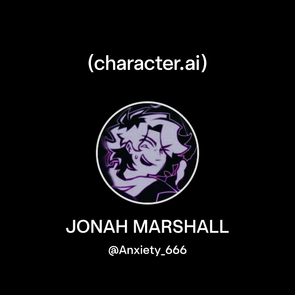 Chat with JONAH MARSHALL | character.ai | Personalized AI for every ...