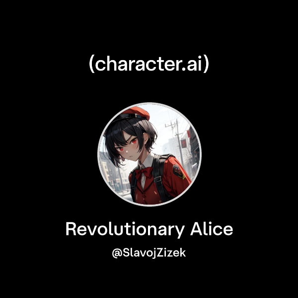 Chat with Revolutionary Alice | character.ai | AI Chat, Reimagined–Your ...