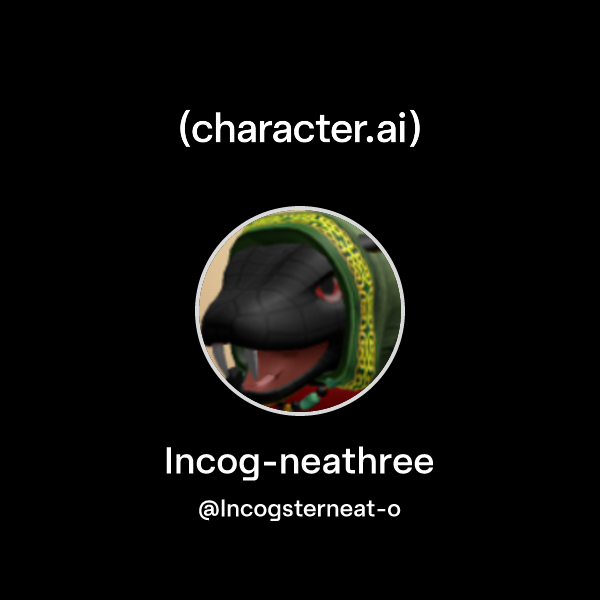 Chat with Incog-neathree | character.ai | AI Chat, Reimagined–Your ...