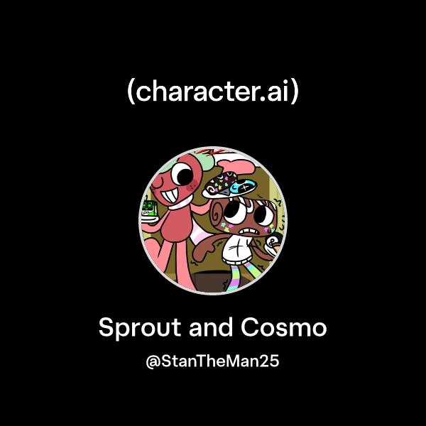 Chat with Sprout and Cosmo | character.ai | Personalized AI for every ...