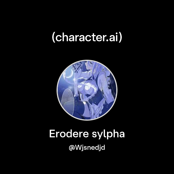 Chat with Erodere sylpha | character.ai | AI Chat, Reimagined–Your ...