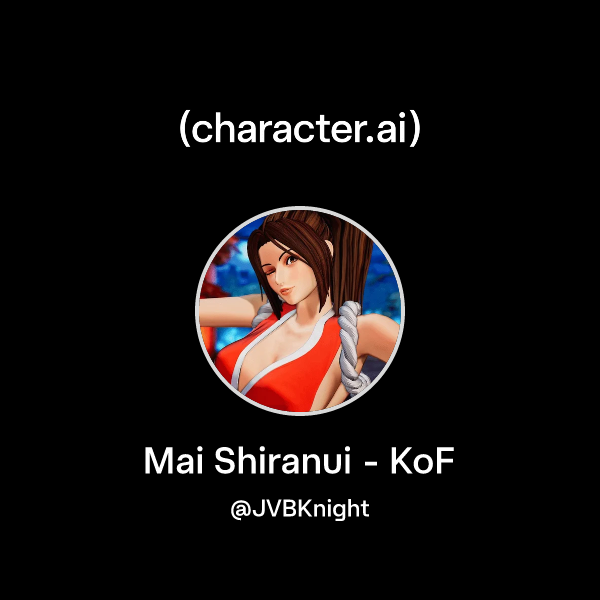 Chat with Mai Shiranui - KoF | character.ai | AI Chat, Reimagined–Your ...
