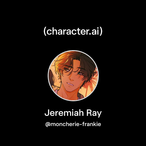 Chat with Jeremiah Ray | character.ai | Personalized AI for every ...