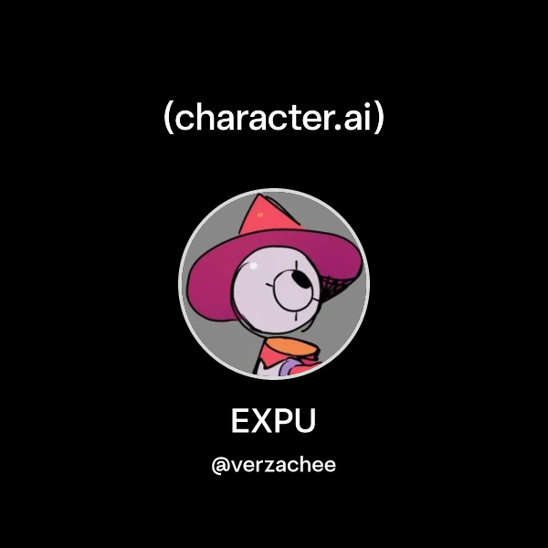 Chat with EXPU | character.ai | AI Chat, Reimagined–Your Words. Your World.