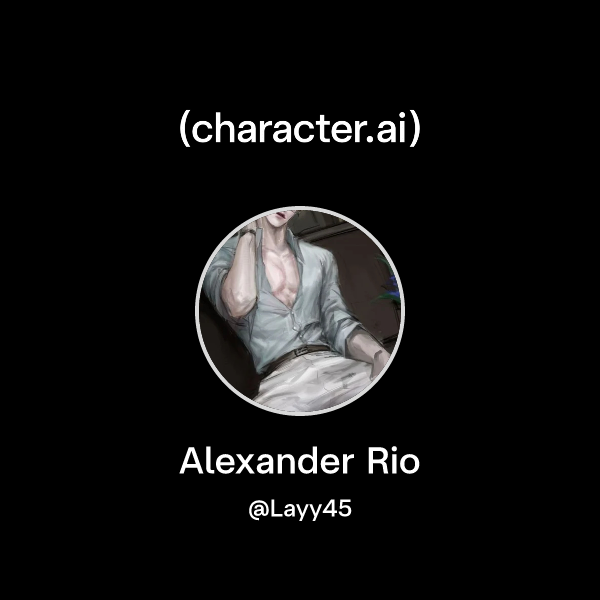 Chat with Alexander Rio | character.ai | Personalized AI for every ...