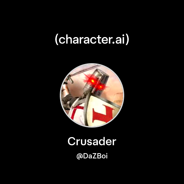 Chat with Crusader | character.ai | Personalized AI for every moment of your day
