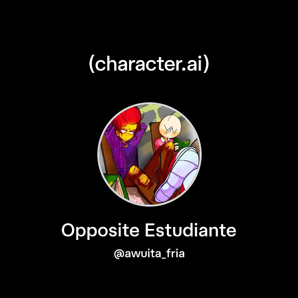 Chat with Opposite Estudiante | character.ai | AI Chat, Reimagined–Your ...