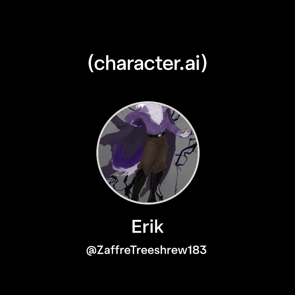 Chat with Erik | character.ai | Personalized AI for every moment of ...