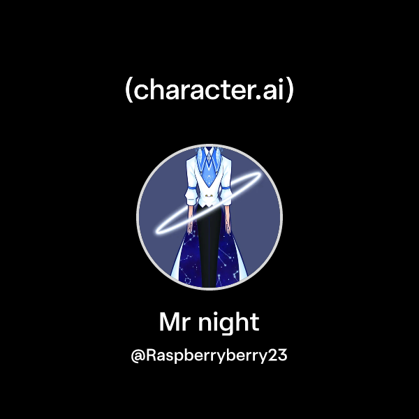 Chat with Mr night | character.ai | AI Chat, Reimagined–Your Words ...