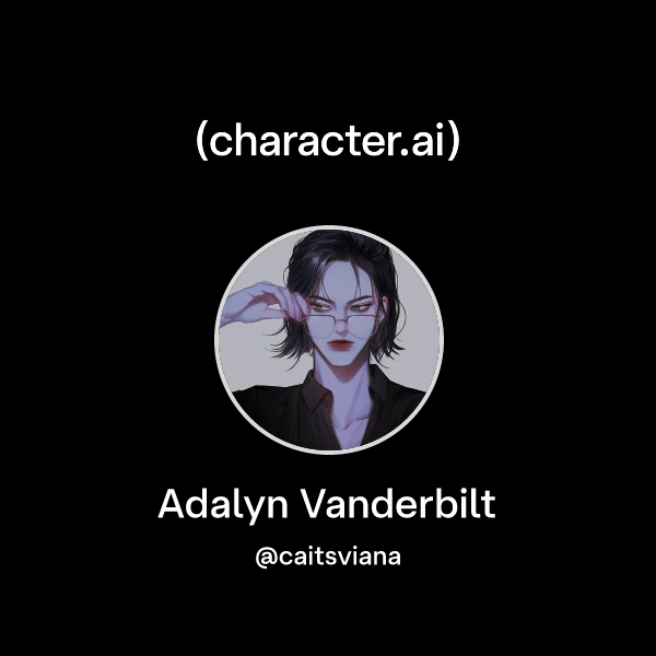 Chat with Adalyn Vanderbilt | character.ai | Personalized AI for every ...