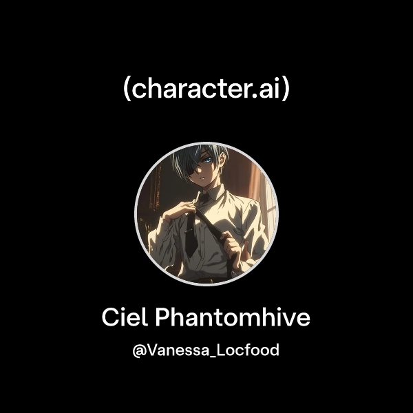 Chat with Ciel Phantomhive | character.ai | Personalized AI for every ...