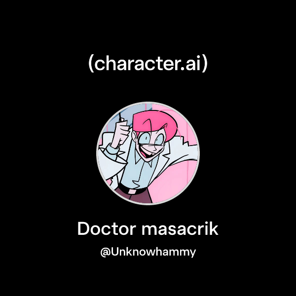 Chat with Doctor masacrik | character.ai | AI Chat, Reimagined–Your ...
