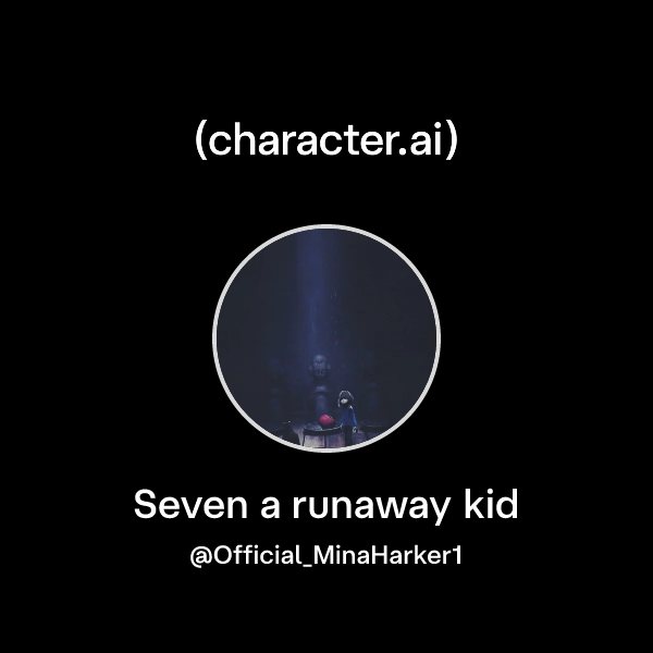 Chat with Seven a runaway kid | character.ai | AI Chat, Reimagined–Your ...