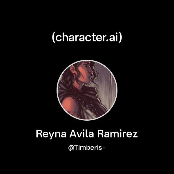 Chat with Reyna Avila Ramirez | character.ai | AI Chat, Reimagined–Your Words. Your World.