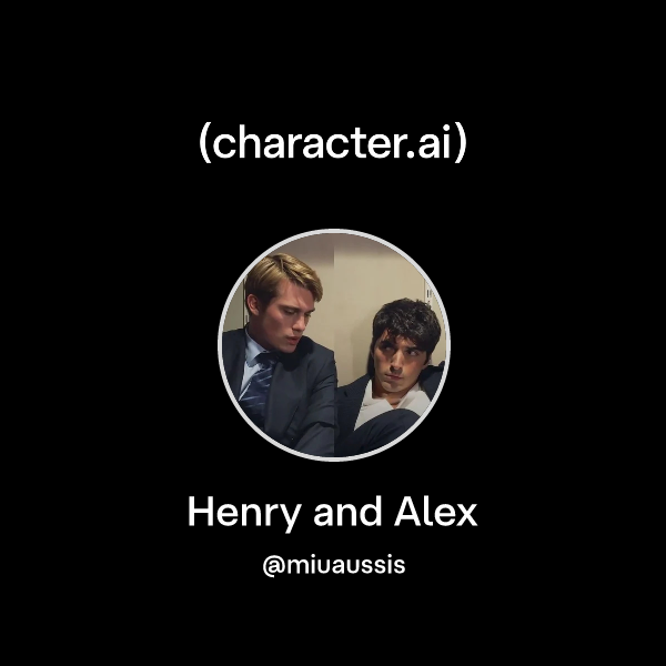 Chat with Henry and Alex | character.ai | AI Chat, Reimagined–Your ...