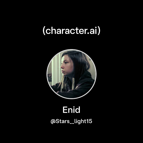 Chat with Enid | character.ai | AI Chat, Reimagined–Your Words. Your World.