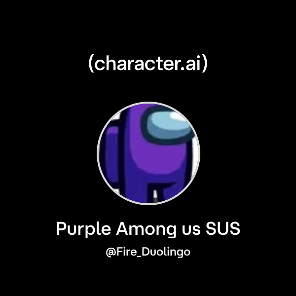 Chat with Purple Among us SUS | character.ai | AI Chat, Reimagined–Your ...