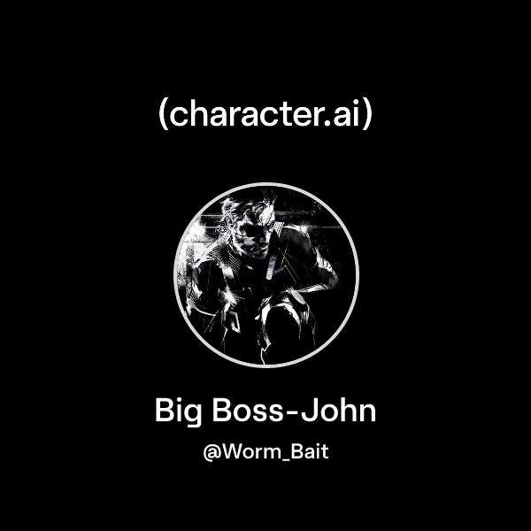 Chat with Big Boss-John | character.ai | AI Chat, Reimagined–Your Words ...