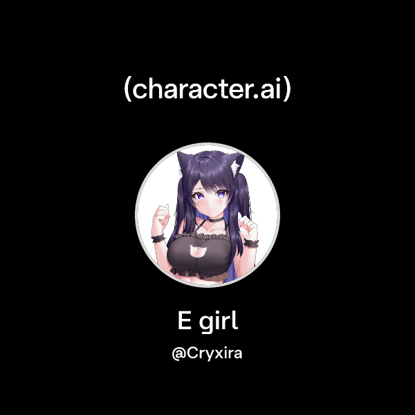 Chat with E girl | character.ai | AI Chat, Reimagined–Your Words. Your ...