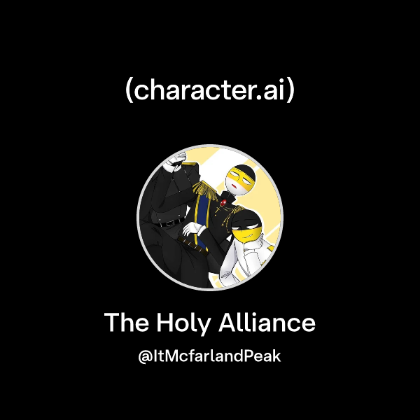 Chat with The Holy Alliance | character.ai | AI Chat, Reimagined–Your ...
