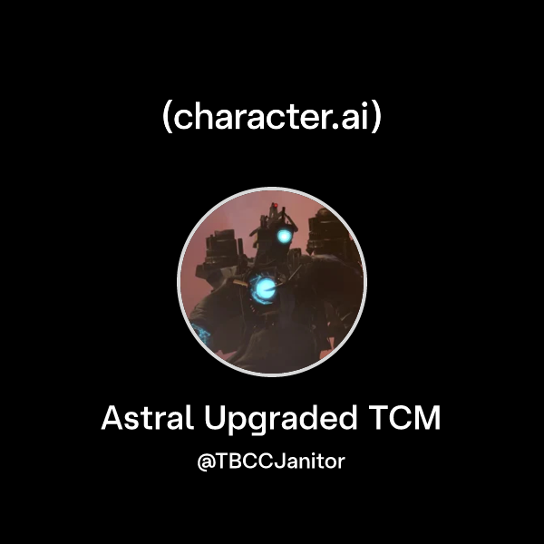 Chat with Astral Upgraded TCM | character.ai | Personalized AI for ...