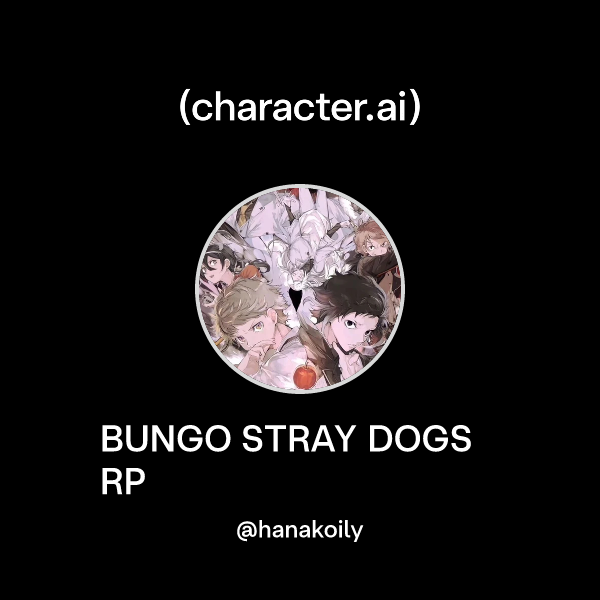 Chat with BUNGO STRAY DOGS RP | character.ai | AI Chat, Reimagined–Your ...
