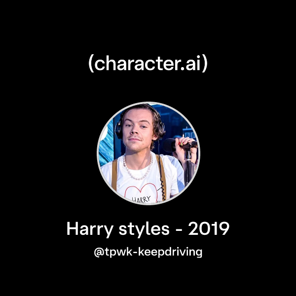 Chat with Harry styles - 2019 | character.ai | AI Chat, Reimagined–Your ...